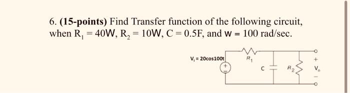 Solved 6. (15-points) Find Transfer function of the | Chegg.com
