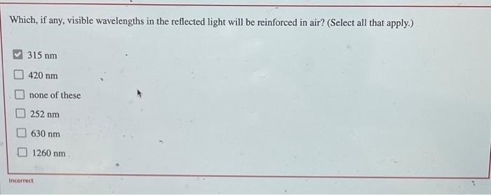Solved A thin layer of Sio, having an index of refraction of | Chegg.com