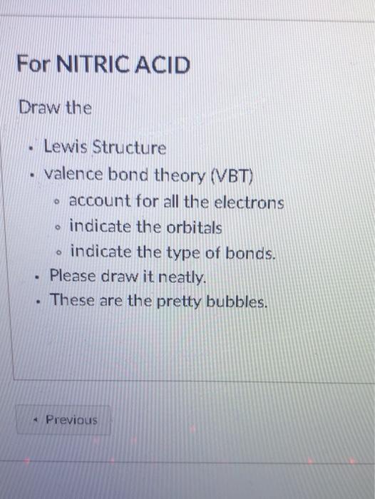 Solved For NITRIC ACID Draw the Lewis Structure valence bond | Chegg.com