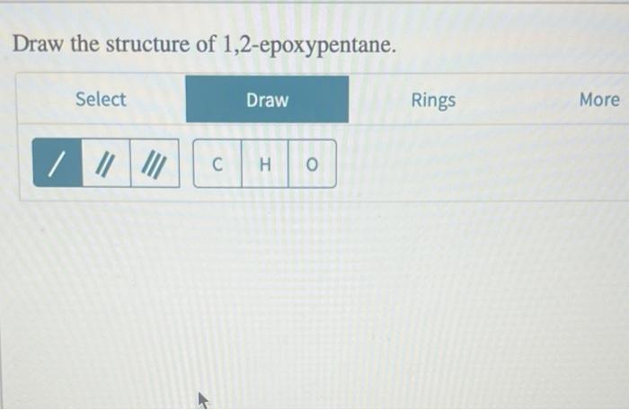 Solved Draw The Structure Of 1 2 Epoxypentane