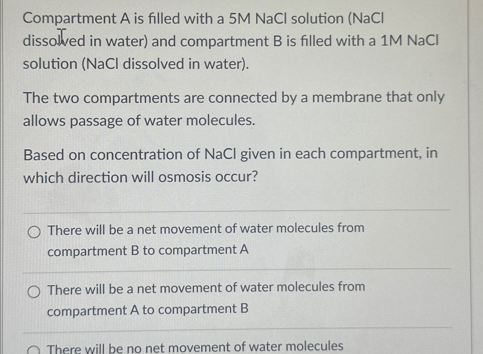 Solved Compartment A ﻿is filled with a 5MNaCl solution | Chegg.com