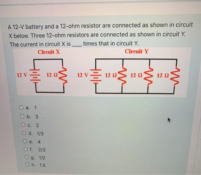 Solved A 12-V battery and a 12-ohm resistor are connected as | Chegg.com