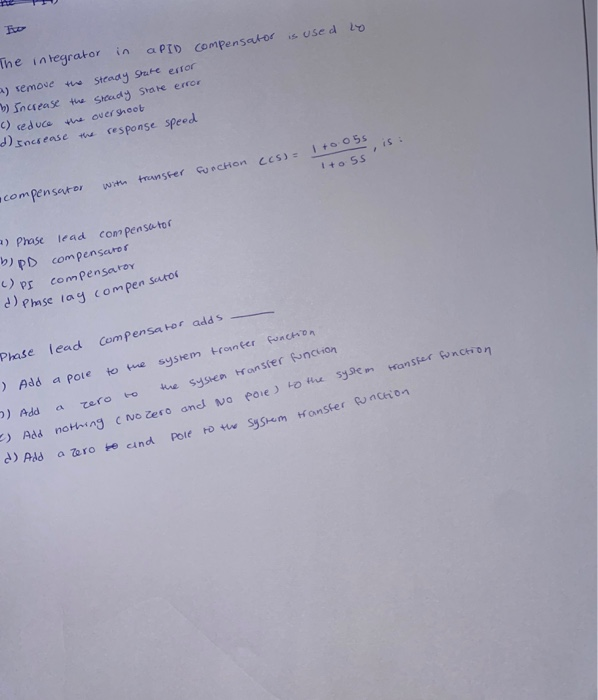 Solved The integrator in a PID compensator is used to a) | Chegg.com