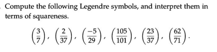 Solved Compute the following Legendre symbols, and interpret | Chegg.com