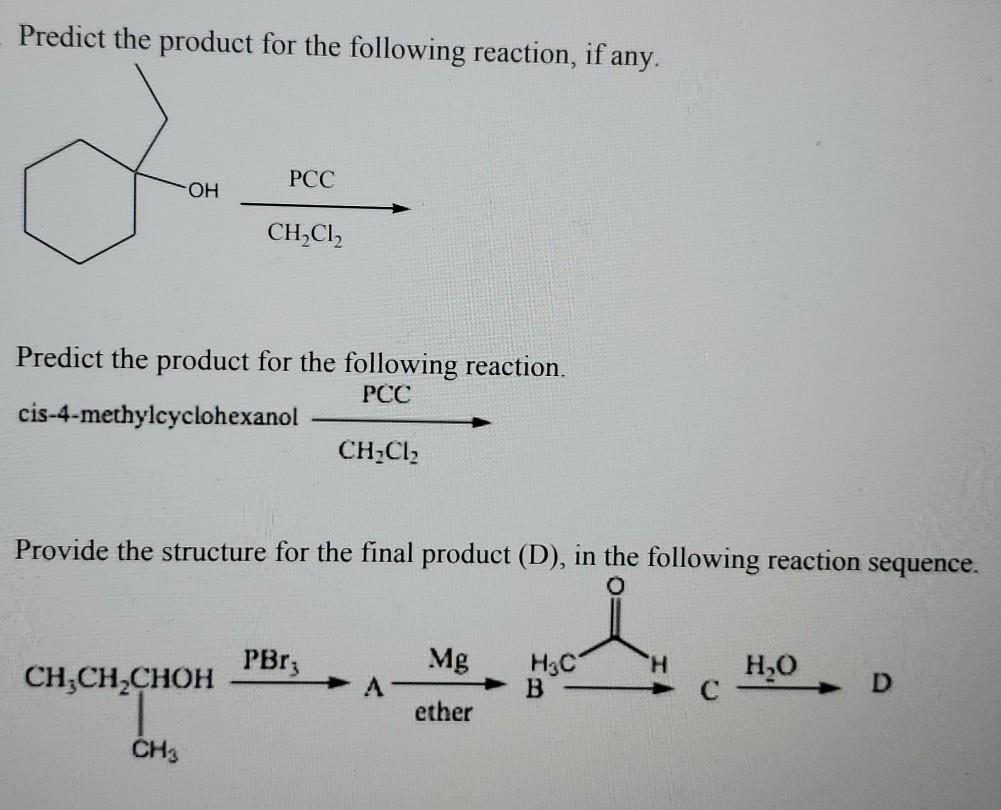 Solved Predict the product for the following reaction, if | Chegg.com