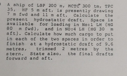 A ship of LBP 200m,MCTC300tm,TPC 35, ﻿HF 5 ﻿m aft, is | Chegg.com