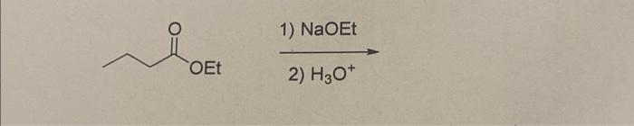 Solved 1) NaOEt 2) H3O+ | Chegg.com
