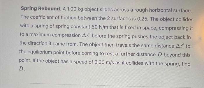 Solved Spring Rebound. A 1.00 kg object slides across a | Chegg.com
