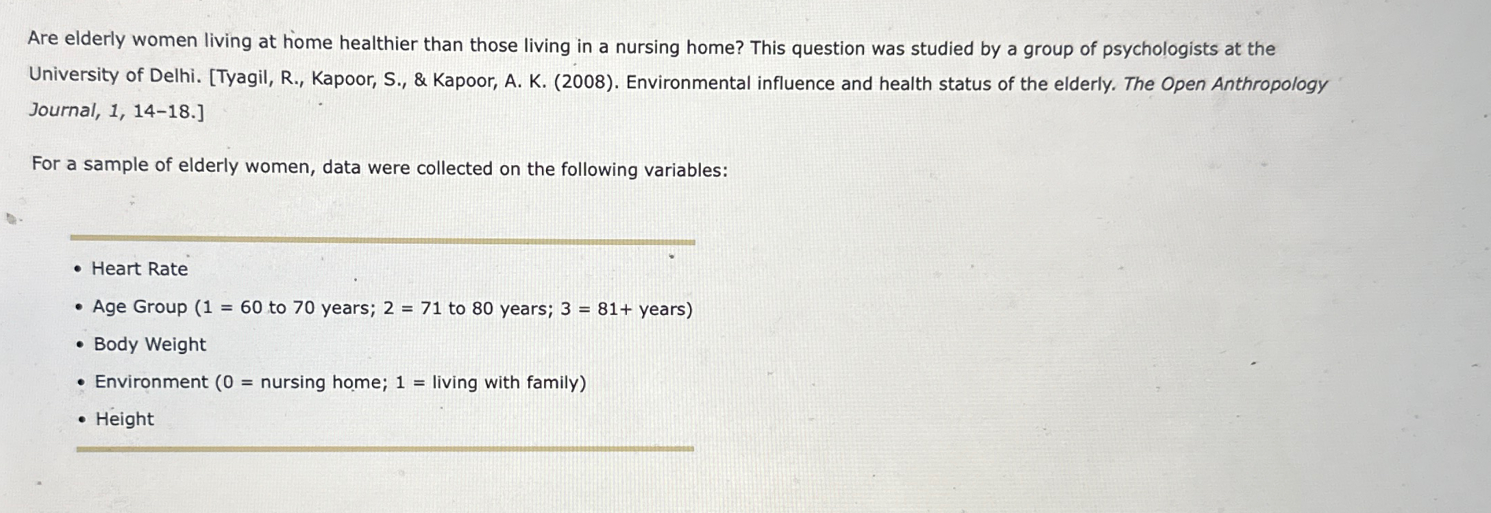 Solved Are elderly women living at home healthier than those | Chegg.com