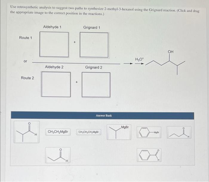 Solved Use retrosynthetic analysis to suggest two paths to | Chegg.com