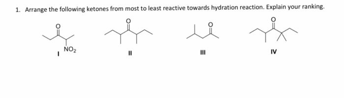 Solved 1. Arrange the following ketones from most to least | Chegg.com