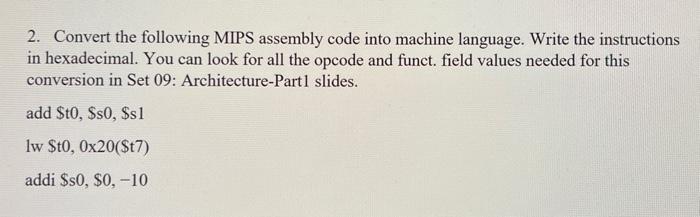 Solved 2. Convert the following MIPS assembly code into | Chegg.com