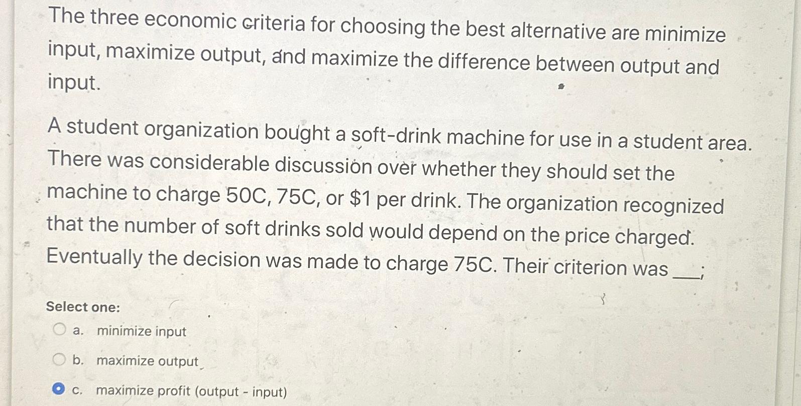 Solved The three economic criteria for choosing the best | Chegg.com
