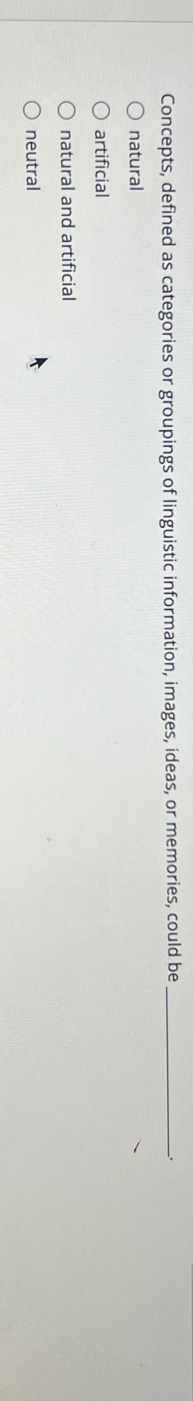 Solved Concepts, defined as categories or groupings of | Chegg.com