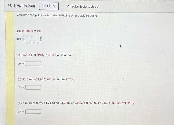 Solved Calculate the pH of each of the following strong acid | Chegg.com