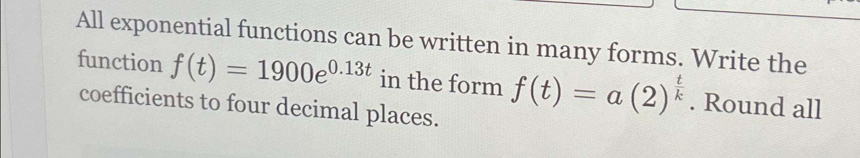 Solved All exponential functions can be written in many | Chegg.com