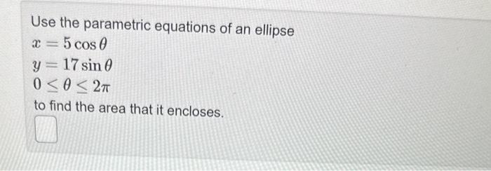 Solved Use the parametric equations of an ellipse | Chegg.com