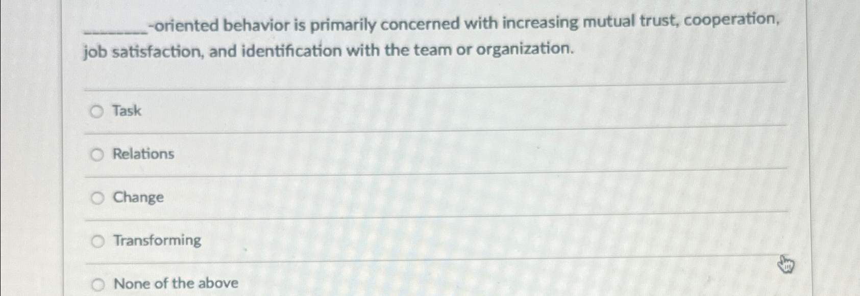 Solved -oriented behavior is primarily concerned with | Chegg.com