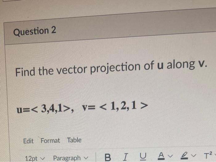 Solved Find the vector projection of u along v. | Chegg.com