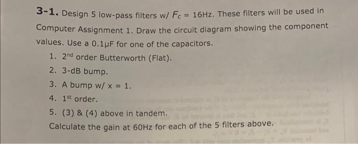 Solved 3-1. Design 5 low-pass filters w/FC=16 Hz. These | Chegg.com