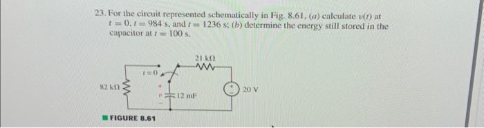 Solved 23. For the circuit represented schematically in Fig. | Chegg.com