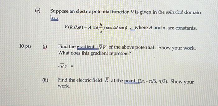 Solved (c) Suppose an electric potential function V is given | Chegg.com