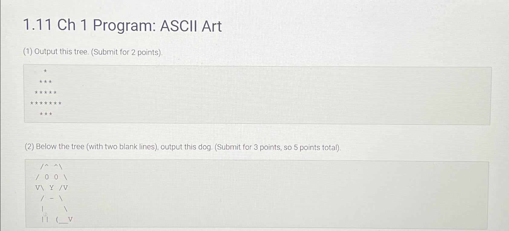Solved 1.11 ﻿Ch 1 ﻿Program: ASCII Art(1) ﻿Output this tree. | Chegg.com