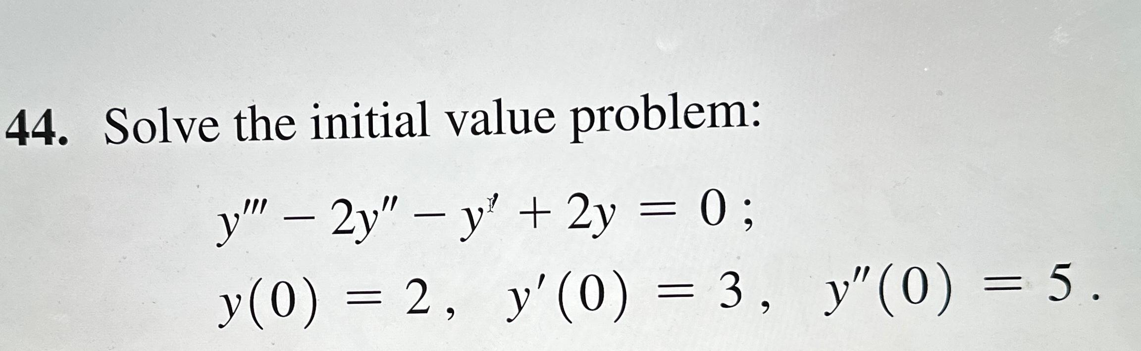 Solved Solve the initial value | Chegg.com