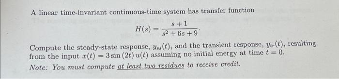 Solved A linear time-invariant continuous-time system has | Chegg.com