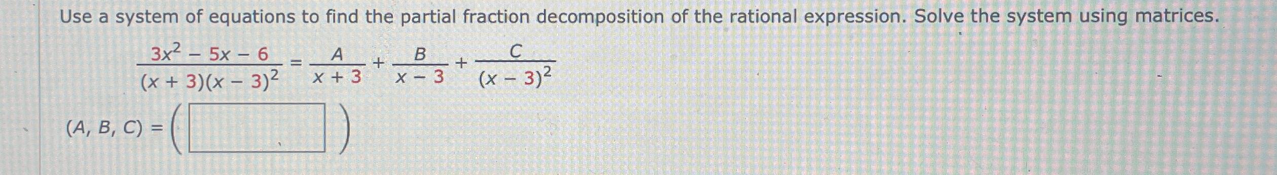 Solved Use a system of equations to find the partial | Chegg.com