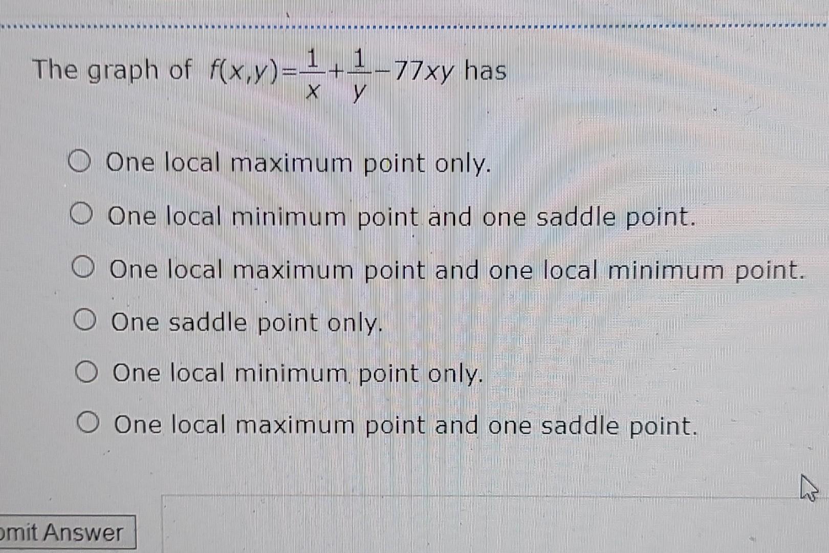 Solved The graph of f(x,y)=1+1-77xy has х у O One local | Chegg.com