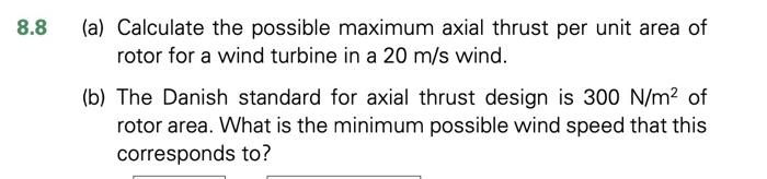 Solved 8.8 (a) Calculate the possible maximum axial thrust | Chegg.com