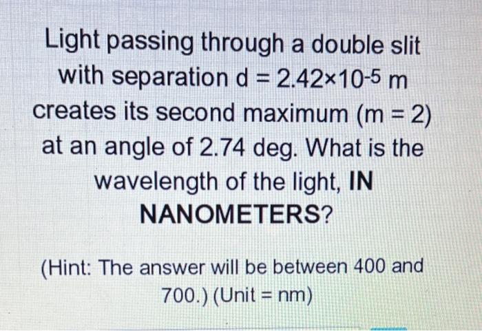 Solved Light passing through a double slit with separation | Chegg.com