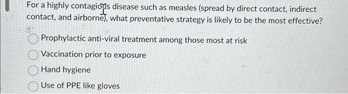 Solved For a highly contagious disease such as measles | Chegg.com