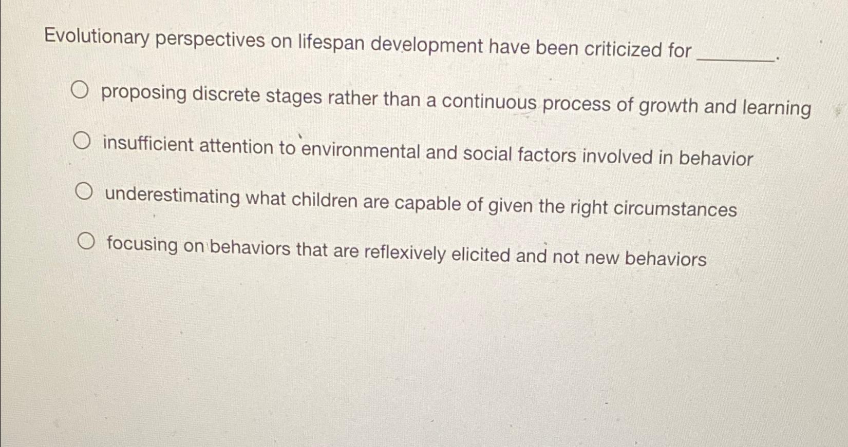 Solved Evolutionary perspectives on lifespan development | Chegg.com