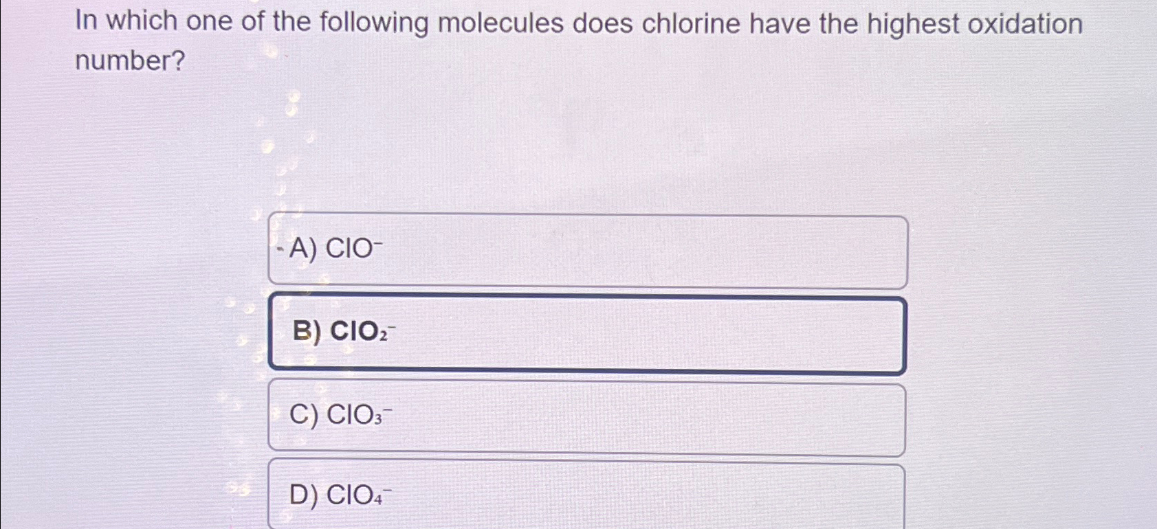 Solved In which one of the following molecules does chlorine | Chegg.com