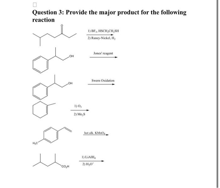 Solved Question 3: Provide the major product for the | Chegg.com