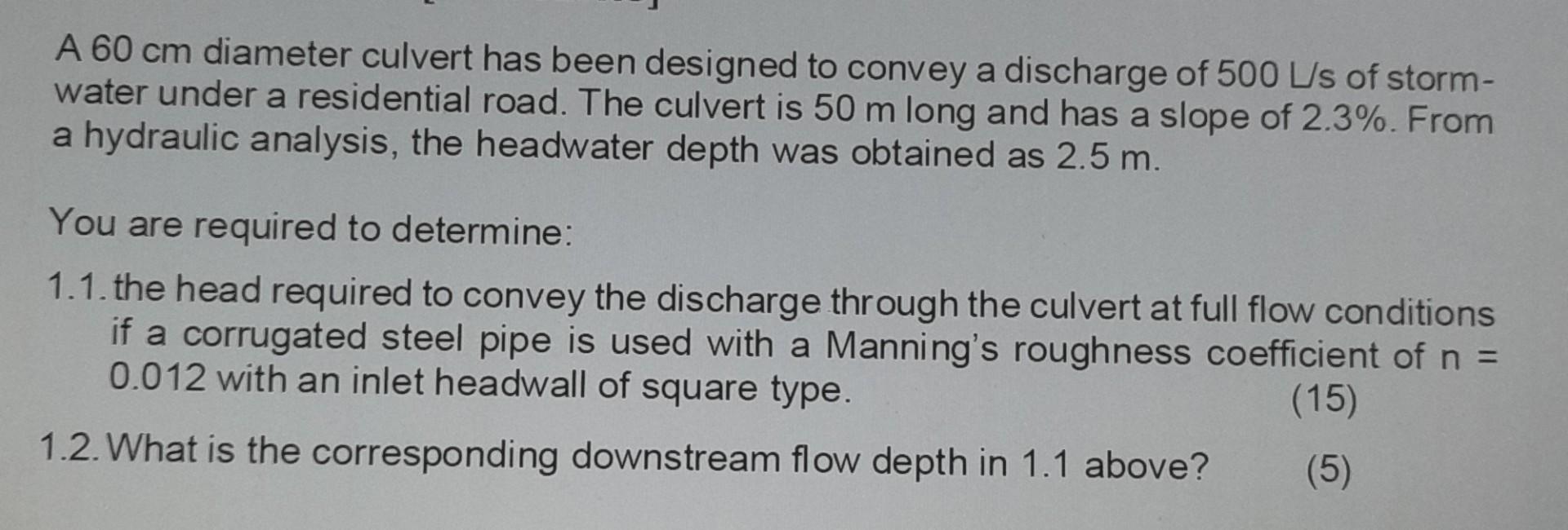 Solved A 60 cm diameter culvert has been designed to convey | Chegg.com