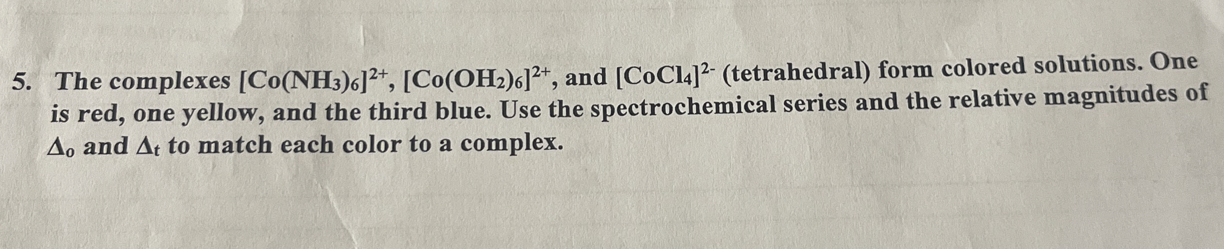 Solved The complexes [Co(NH3)6]2+,[Co(OH2)6]2+, ﻿and | Chegg.com