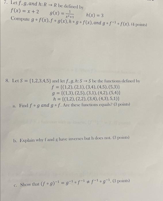 Solved 7. Let f,g, and h:R→R be defined by | Chegg.com