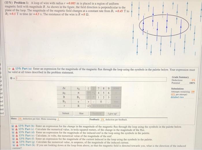 Solved (11\%) Problem 1: A loop of wire with radius r=0.085 | Chegg.com