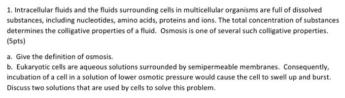 Solved 1. Intracellular fluids and the fluids surrounding | Chegg.com