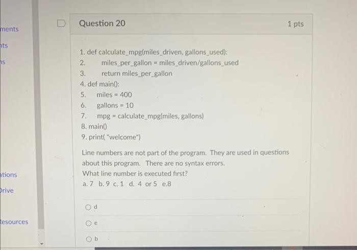 Solved 1. def calculate_mpg(miles_driven, gallons_used): 2. | Chegg.com