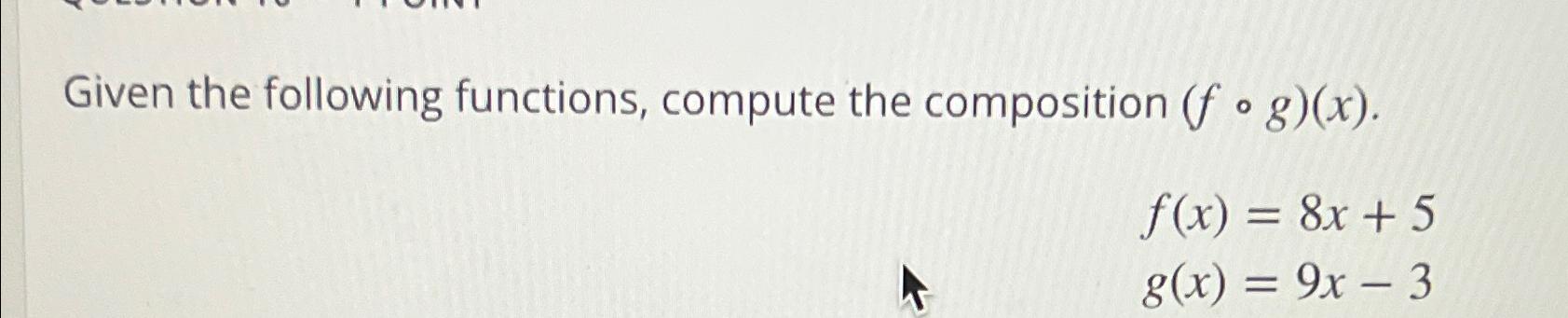 Solved Given the following functions, compute the | Chegg.com