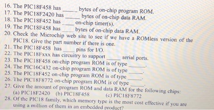 Solved 16 The Pic18f458 Has Bytes Of On Chip Program Rom 