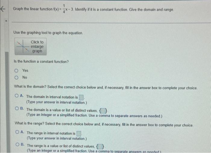 Solved Graph the linear function f(x)=41x−3. Identify if it | Chegg.com