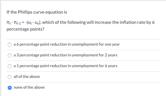 Solved If the Phillips curve equation is T1 - Tt-1 = -(ut - | Chegg.com