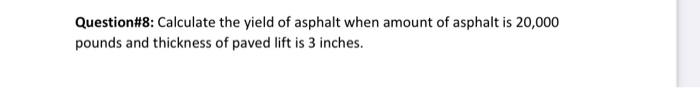 Solved Question#8: Calculate the yield of asphalt when | Chegg.com