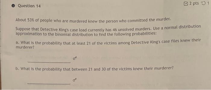 Solved About 53% of people who are murdered knew the person | Chegg.com