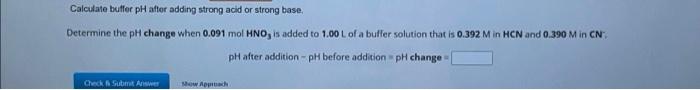 Solved Calculate buffer pH after adding strong acid or | Chegg.com